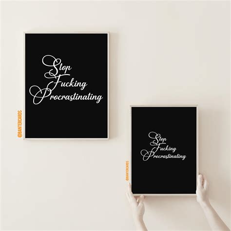 STOP FUCKING PROCRASTINATING SOLID A4 PRINT FUNNY PRINTS