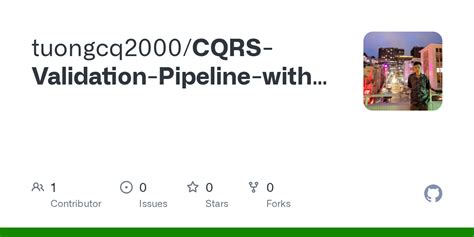Github Tuongcq2000cqrs Validation Pipeline With Mediatr And