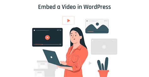 How To Embed A Video In WordPress Blog Posts The Ultimate Guide