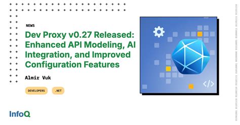 Dev Proxy V027 Released Enhanced Api Modeling Ai Integration And Improved Configuration