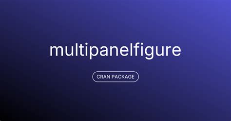 Multipanelfigure Infrastructure To Assemble Multi Panel Figures From Grobs Crane