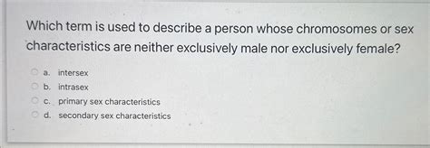 Solved Which Term Is Used To Describe A Person Whose