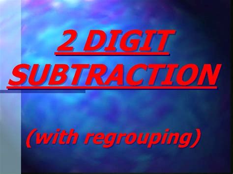 2 DIGIT SUBTRACTION With Regrouping In This Lesson