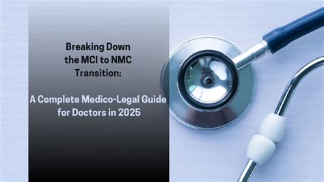 Breaking Down The Mci To Nmc Transition A Complete Medico Legal Guide
