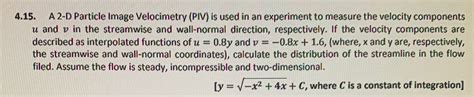 Solved 415 ﻿a 2 D Particle Image Velocimetry Piv ﻿is
