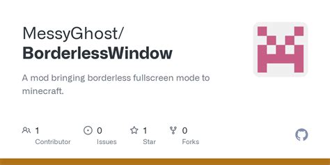 github messyghost borderlesswindow a mod bringing borderless fullscreen mode to minecraft