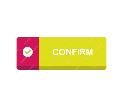 Premium Vector Confirm Button Premium Vector Confirm Button