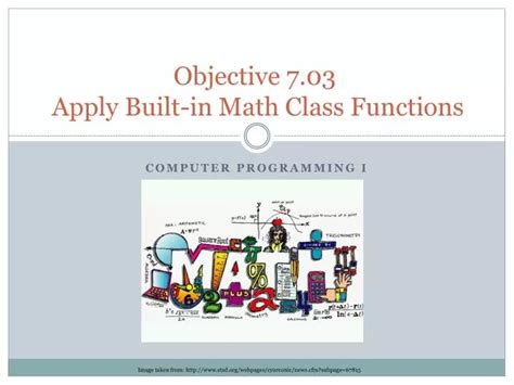 Ppt Objective 703 Apply Built In Math Class Functions Powerpoint