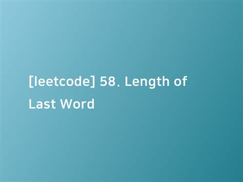 Leetcode 58 Length Of Last Word 코드너리