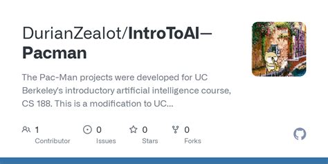 Github Durianzealotintrotoai Pacman The Pac Man Projects Were
