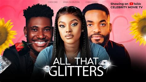 All That Glitters Chidi Dike Chike Daniel Miwa Olorunfemi