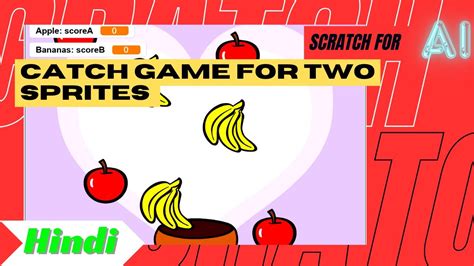 Scratch For Ai Catch Game In Scratch Hindi How To Make Catch Game In