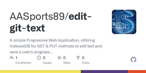 Github Aasports89 Edit Git Text A Simple Progressive Web Application Utilizing Indexeddb For