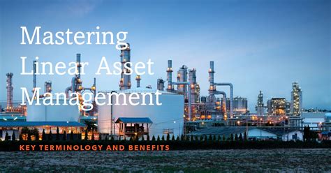 Managing Linear Assets With Ibm Maximo A Complete Guide