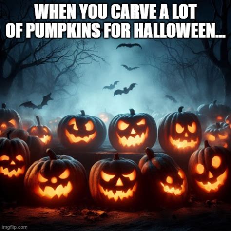 Carving Pumpkins Takes Time A Wise Man Just Says Imgflip