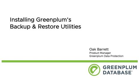 Greenplum Installing Gpdbs Backup And Restore Utilities Youtube