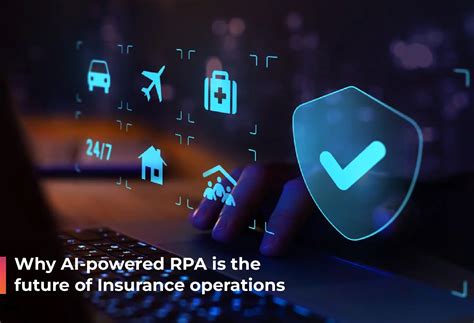 Why Ai Powered Rpa Is The Future Of Insurance Operations Ai Quantum