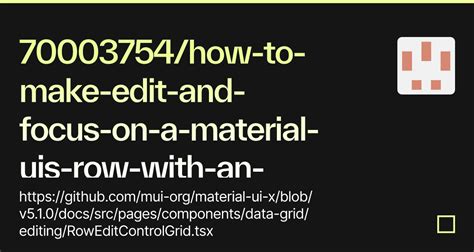 70003754how To Make Edit And Focus On A Material Uis Row With An Onclick Event Codesandbox