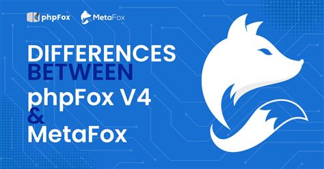 Explore The Differences Between PhpFox V4 And V5 MetaFox