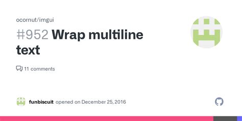 Wrap Multiline Text · Issue 952 · Ocornut Imgui · Github