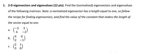 Solved Find The Normalized Eigenvectors And Eigenvalues Of