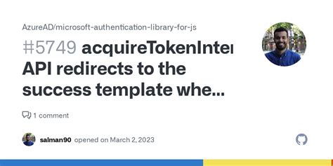 Acquiretokeninteractive Api Redirects To The Success Template When The