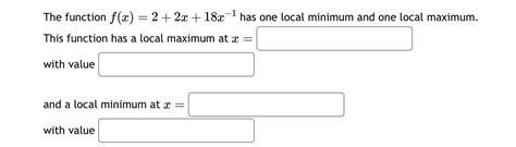 solved the function f x 2 2x 18x−1 has one local minimum