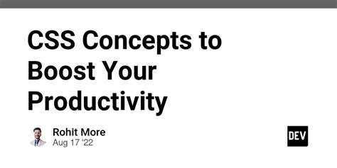 Css Concepts To Boost Your Productivity Dev Community