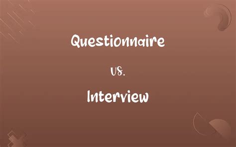 Questionnaire Vs Interview Know The Difference