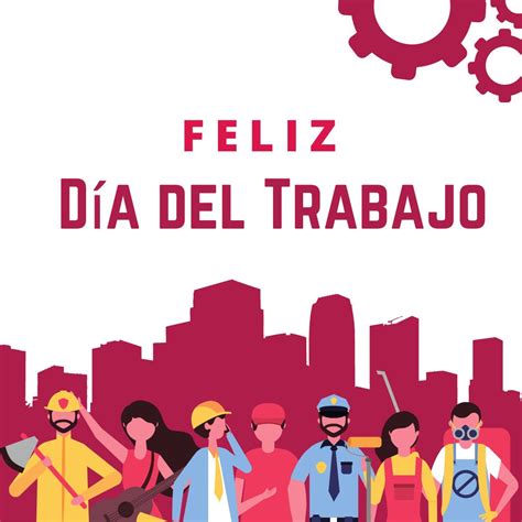 Día Del Trabajo 2024 Imagenes Dibujos Frases Tarjetas Y Mensajes