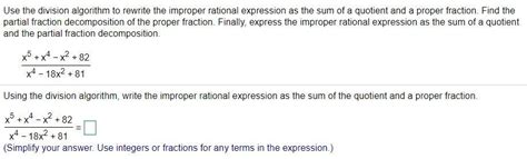 Solved Use The Division Algorithm To Rewrite The Improper