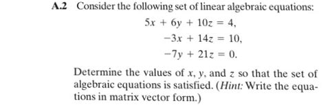 Solved A Consider The Following Set Of Linear Algebraic Chegg