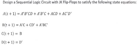 Solved Design A Sequential Logic Circuit With JK Flip Flops Chegg Com