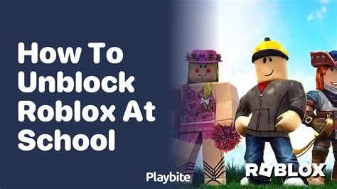 How To Unblock Roblox At School A Quick Guide Playbite