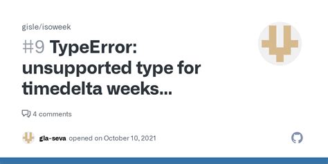 Typeerror Unsupported Type For Timedelta Weeks Component T64 · Issue 9 · Gisle