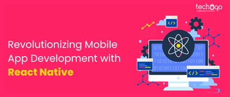 Revolutionizing Mobile App Development With React Native