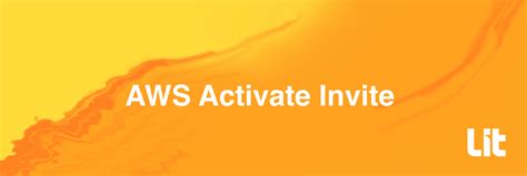 Lit X Aws Activate Invite