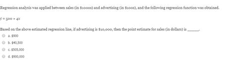 Solved Regression Analysis Was Applied Between Sales In