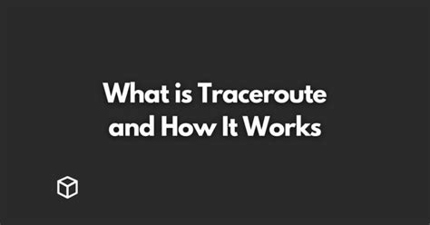 What Is Traceroute And How It Works Programming Cube