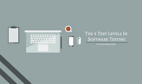 The Test Levels In Software Testing Understanding The Difference And Their Purpose QAMIND