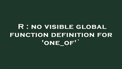 R No Visible Global Function Definition For Oneof` Youtube