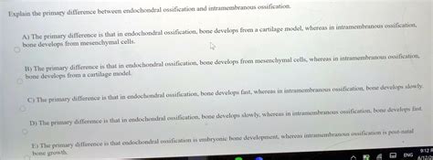 Solved Please Answer Endochondral Ossification And Intramembranous Ossification Explain The