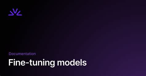 Fine Tuning Models Fireworks Ai Docs