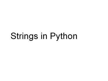 Strings In Python Presentation Free To Download