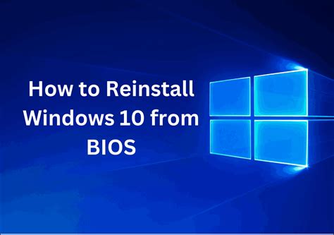 How To Reinstall Windows 10 From BIOS