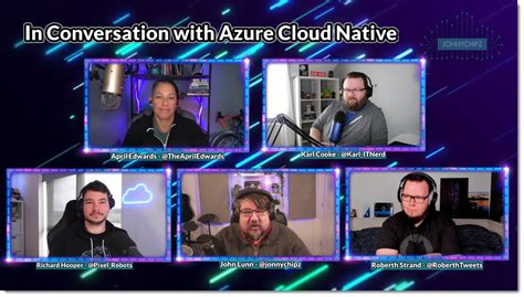 Jonnychipz In Conversation With Azure Cloud Native Cloud Computing With A Side Of Chipz