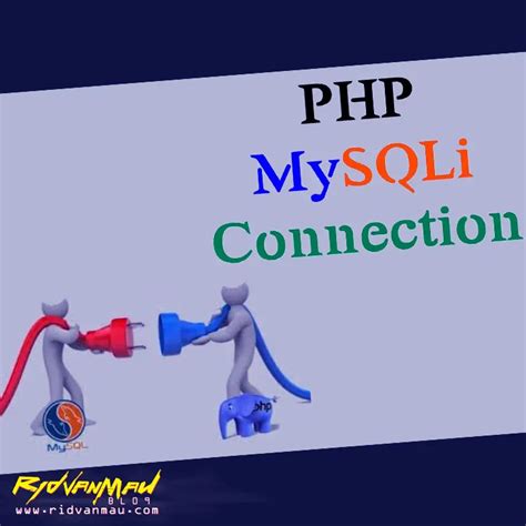 Cara Mudah Koneksi Php Ke Database Mysql Dengan Menggunakan Mysqli