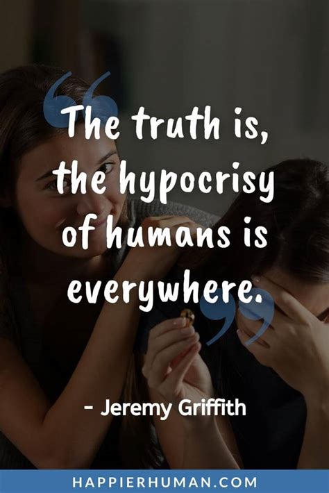 67 Hypocrite Quotes To Deal With Imposters In Your Life Happier Human