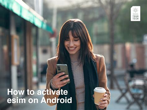 How To Activate Esim On Android Complete And Easy Guide Esim Holidays Blog Best Esim