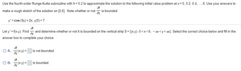 Solved Use The Fourth Order Runge Kutta Subroutine With H